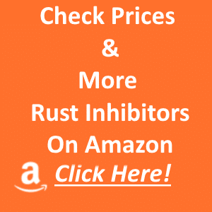 Best Rust Inhibitor Reviews - All You Need To Know 2017